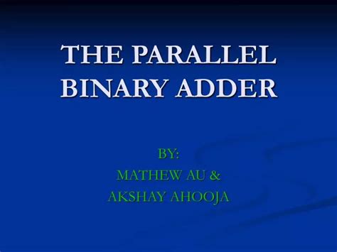 Ppt The Parallel Binary Adder Powerpoint Presentation Free Download