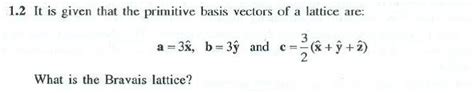 Solved 12 It Is Given That The Primitive Basis Vectors Of A