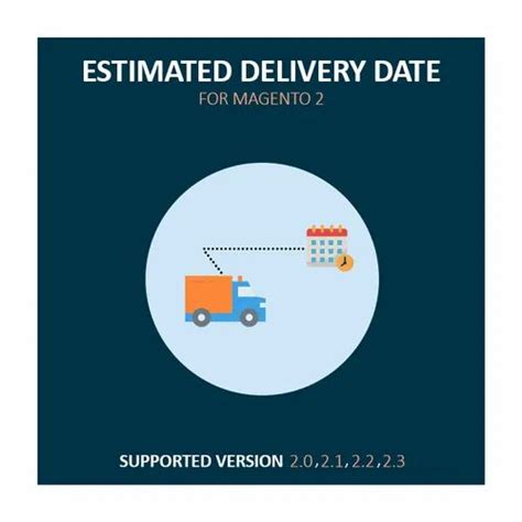 Magento 2 Estimated Delivery In Ahmedabad