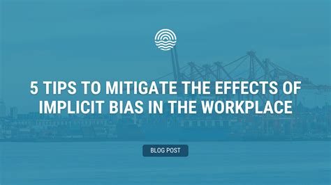 5 Tips To Mitigate The Effects Of Implicit Bias In The Workplace Waterfront Council 5 Tips To Mitigate The Effects Of Implicit Bias In The Workplace Waterfront Council