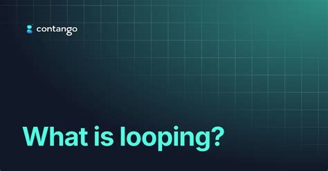 What Is Looping Contango