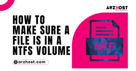 How To Make Sure A File Is In A Ntfs Volume