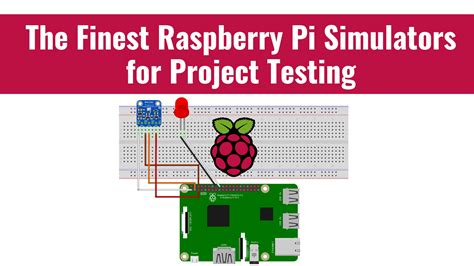 The Finest Raspberry Pi Simulators For Project Testing And Move Your