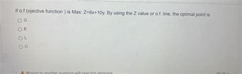 Solved If O F Ojective Function Is Max Z X Y By Using Chegg