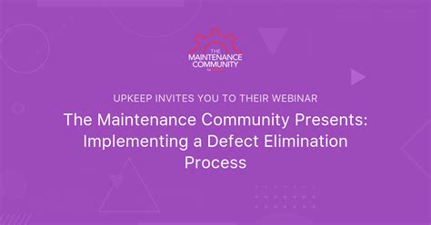The Maintenance Community Presents Implementing A Defect Elimination