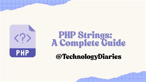 Php Strings A Comprehensive Guide By Technology Diaries Aug 2025