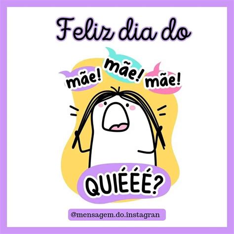 Pin De Tatiana Martins Em Humor Dia Das Mães Engraçadas Mensagem Dia