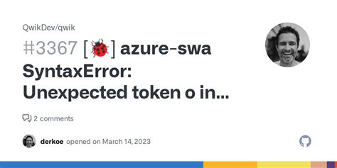 🐞 Azure Swa Syntaxerror Unexpected Token O In Json At Position 1 · Issue 3367 · Qwikdevqwik