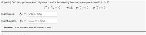 Solved 2 Points Find The Eigenvalues And Eigenfunctions Chegg Com