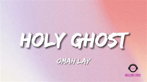 Omah Lay Holy Ghost Lyrics Mellow Lyric Youtube