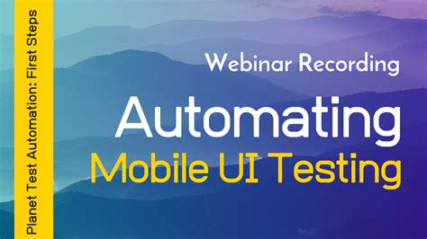 webinar recap automating mobile ui testing inflectra