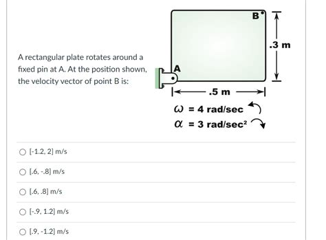 solved a rectangular plate rotates around a fixed pin at a at the
