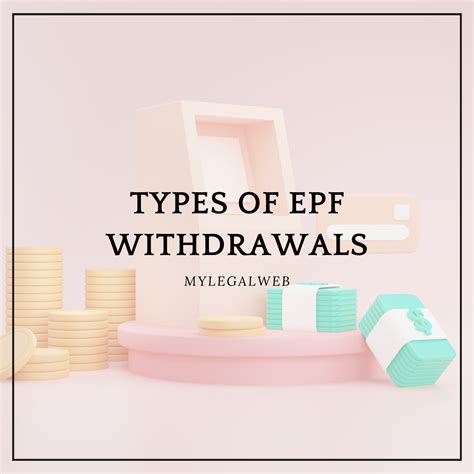 Types Of Epf Withdrawals My Legal Web