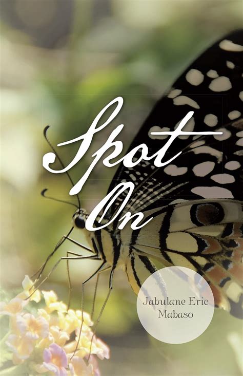 Spot On Kindle Edition By Mabaso Jabulane Eric Literature And Fiction Kindle Ebooks
