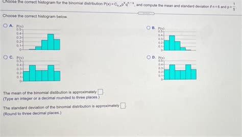 solved choose the correct histogram for the binomial