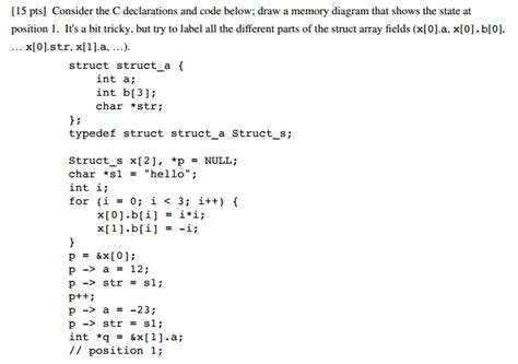 Solved 15 Pts Consider The C Declarations And Code Below