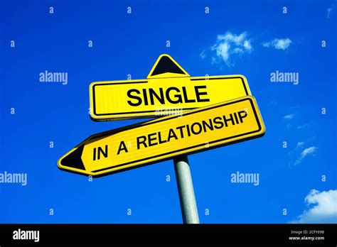 Single Or In A Relationship Traffic Sign With Two Options Decision To Not Have Babefriend And