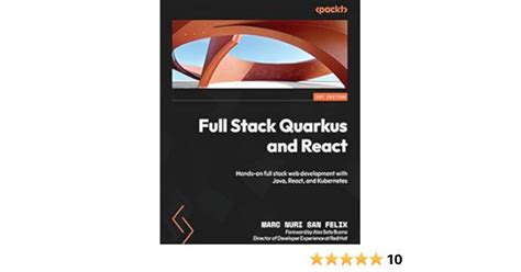 full stack quarkus and react hands on full stack web development with