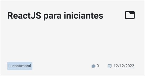 Reactjs Para Iniciantes · Lucasamaral · Tabnews