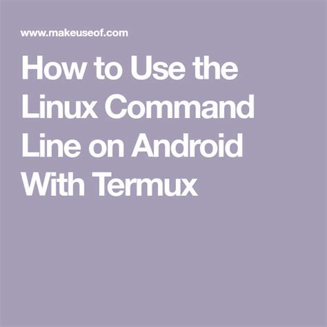 How To Use The Linux Command Line On Android With Termux Linux