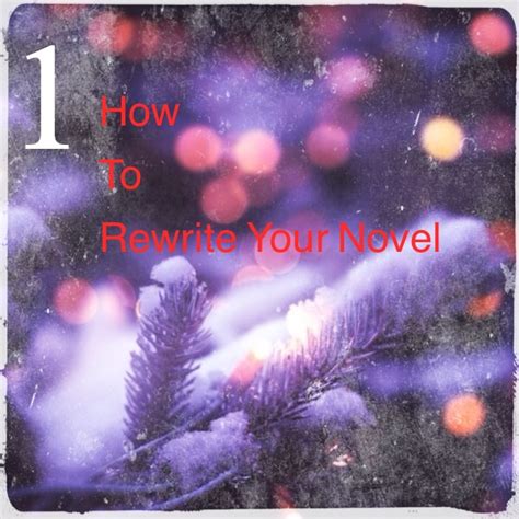 A Thriving Life With My Adventure Of Rewriting My Novel Part 1