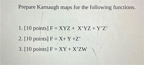 solved prepare karnaugh maps for the following functions 1