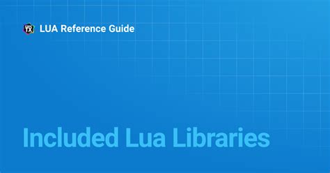 Included Lua Libraries Lua Reference Guide