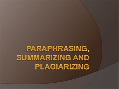 Ppt Paraphrasing Summarizing And Plagiarizing Powerpoint Presentation Id 3036131