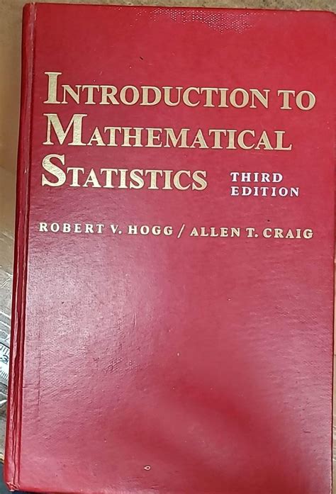 Introduction To Mathematical Statistics Hogg Robert V And Craig Allen T Books