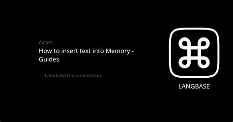 How To Insert Text Into Memory Guides Langbase Docs