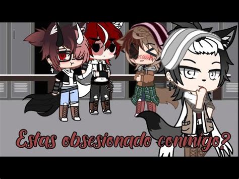 Ya Se Que Estas Obsesionado Conmigo 7u7 Xd Meme Gacha Club Youtube