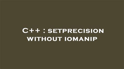 c setprecision without iomanip youtube