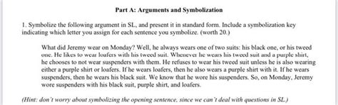 solved part a arguments and symbolization 1 symbolize the