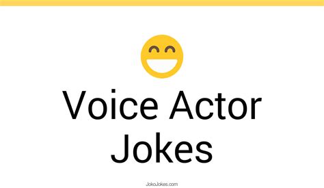6 Voice Actor Jokes And Funny Puns Jokojokes