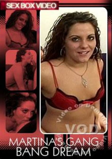 Martinas Gang Bang Dream Streaming Video On Demand Adult Empire