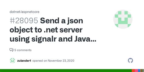 Send A Json Object To Net Server Using Signalr And Java Client Issue Dotnet