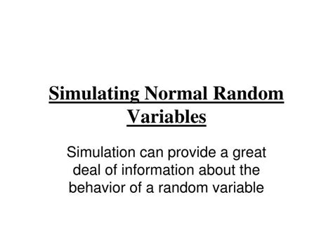 Ppt Simulating Normal Random Variables Powerpoint Presentation Free