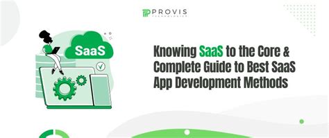 a complete guide to the best saas app development methods