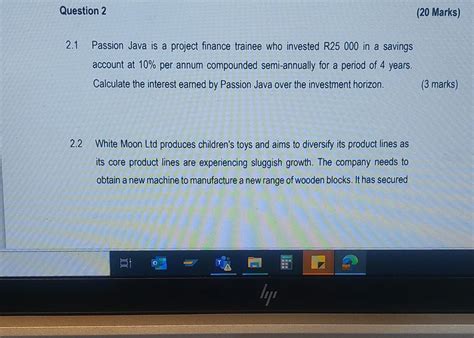 Solved 21 Passion Java Is A Project Finance Trainee Who