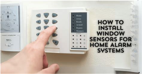 How To Install Window Sensors For Home Alarm Systems Buraq Electric