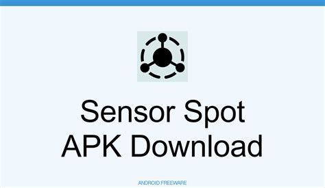 Sensor Spot Apk Download For Android Androidfreeware