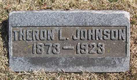 Theron Leonard Johnson 1873 1923 Memorial Find A Grave
