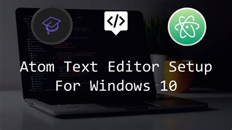 Atom Text Editor Setup For Windows YouTube