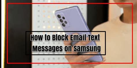 How To Block Email Text Messages On Samsung 3 Steps