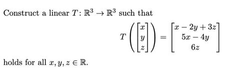Solved Construct A Linear T R R Such That Chegg Com