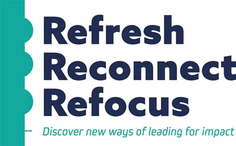 Refresh Reconnect Refocus Futuremakers