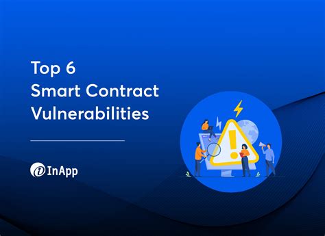 Top 6 Smart Contract Vulnerabilities Inapp