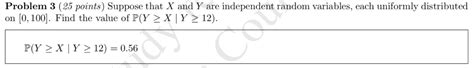 Solved Problem 3 25 Points Suppose That X And Y Are Chegg Com