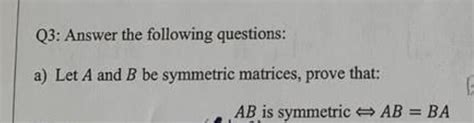 Solved Q Answer The Following Questions A Let A And B Be Chegg
