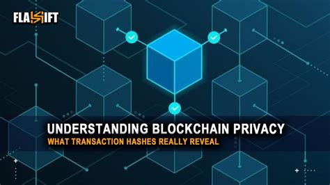 Understanding Blockchain Privacy What Transaction Hashes Really Reveal